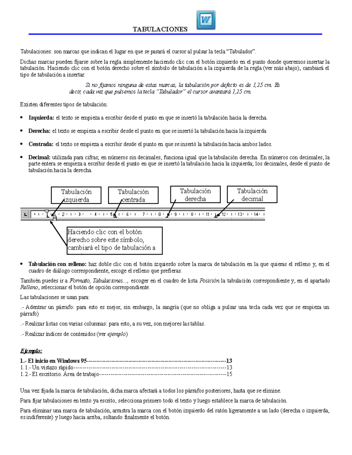 Tabulaciones - tabuladores - TABULACIONES Tabulaciones: son marcas que ...