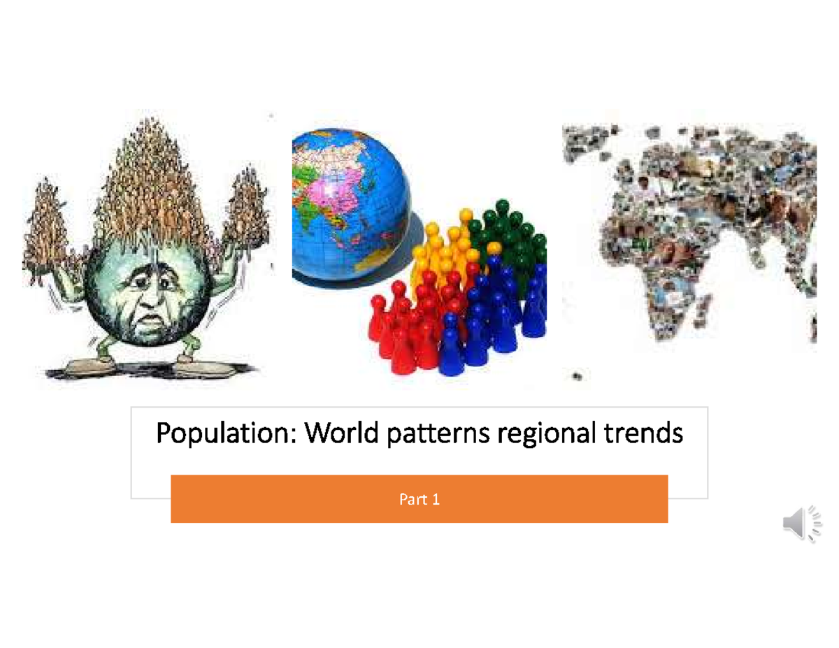 Lecture 09 Population Part 1 - Population: World patterns regional ...