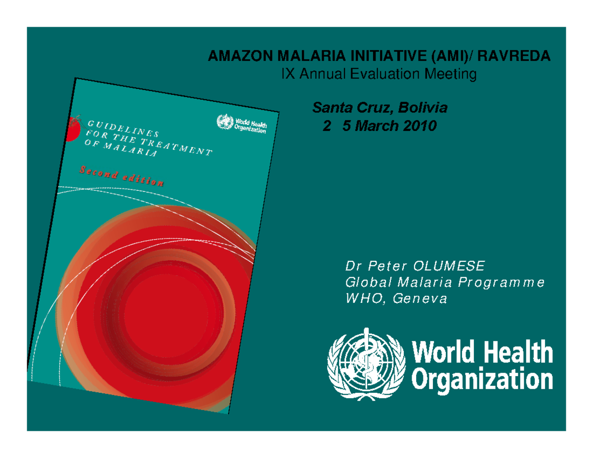 WHO Treatment Guidelines Olumense - Dr Peter OLUMESE Global Malaria ...