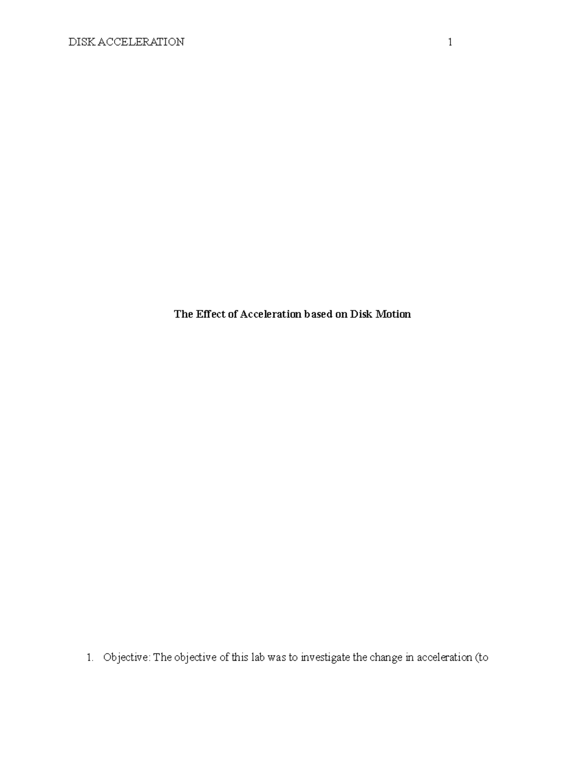 disk lab report - DISK ACCELERATION 1 The Effect of Acceleration based ...