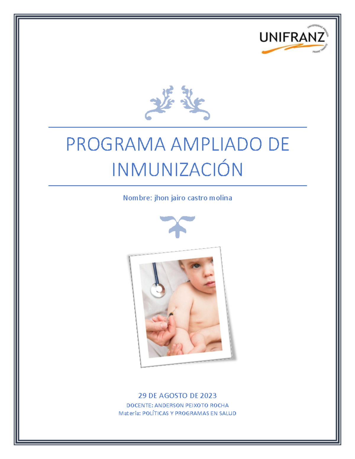 es un programa ampliado de inmunización - PROGRAMA AMPLIADO DE INMUNIZACI”N Nombre: jhon jairo ...