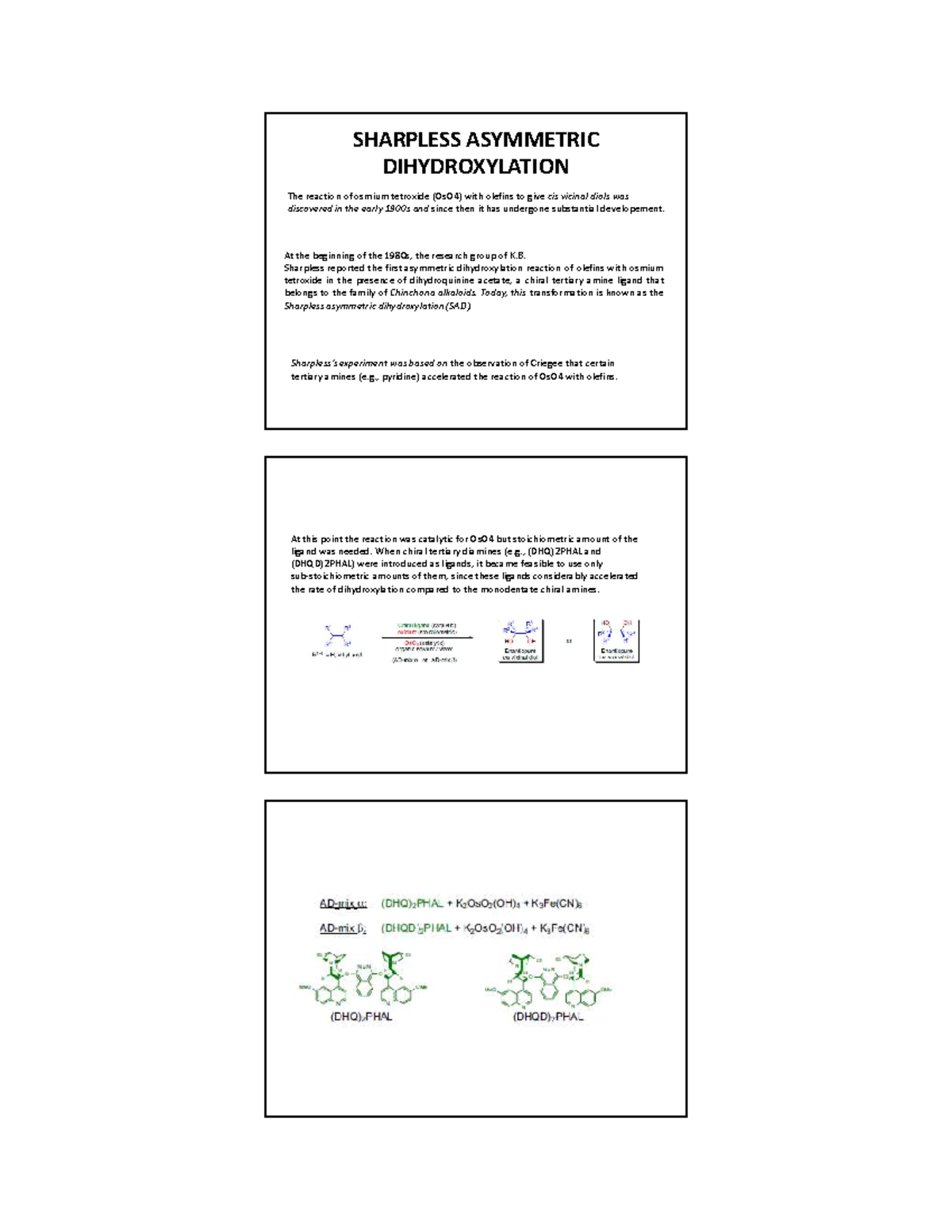 Oxidation - SHARPLESS ASYMMETRIC DIHYDROXYLATION The reaction of osmium ...