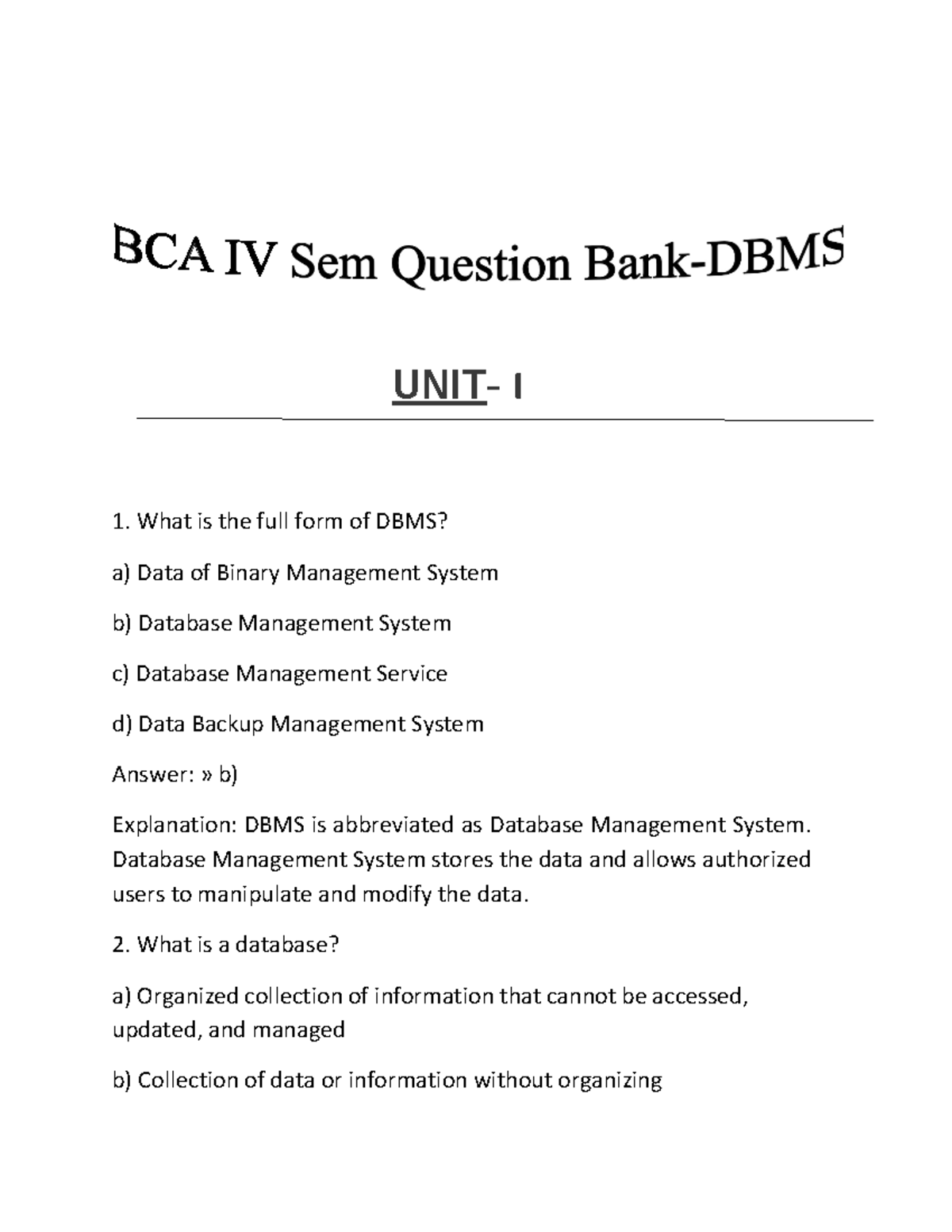 BCA IV Sem Question Bank-DBMS-NEW - UNIT- I What is the full form of DBMS? a) Data of Binary ...