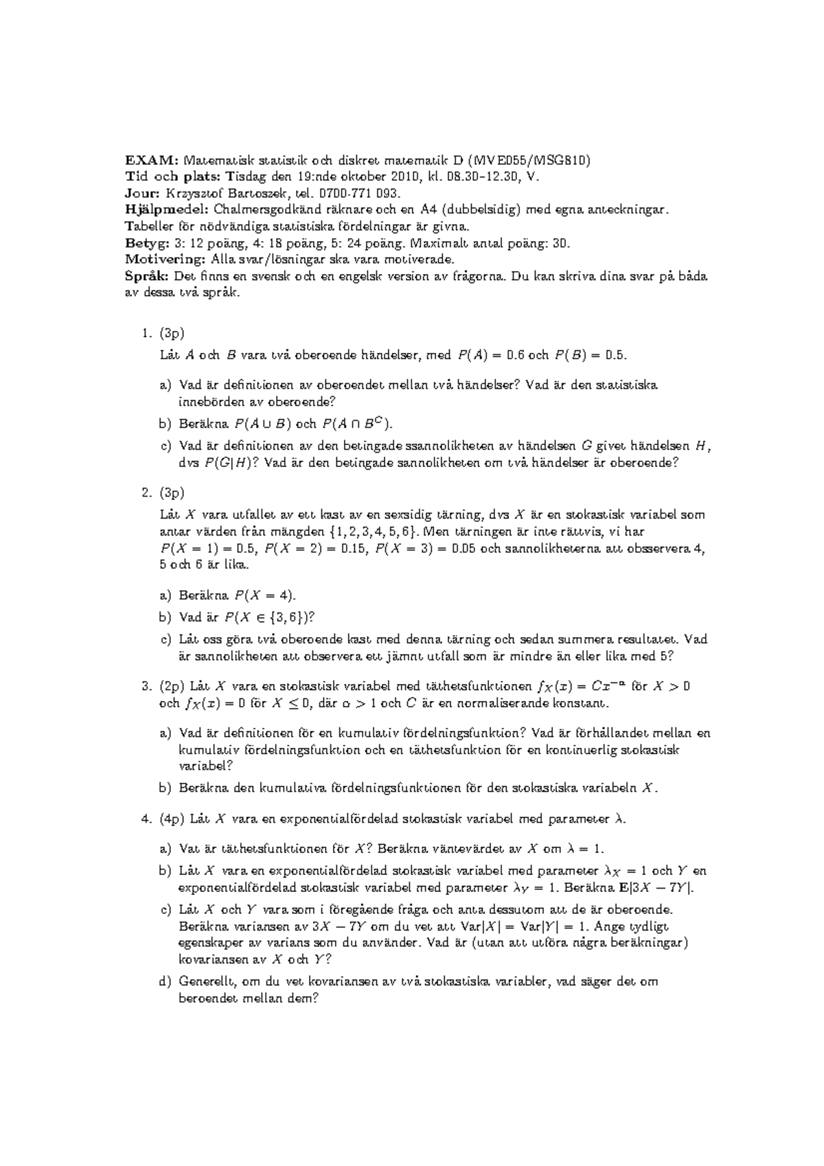 Exam 19 October 2010, questions and answers - EXAM: Matematisk ...