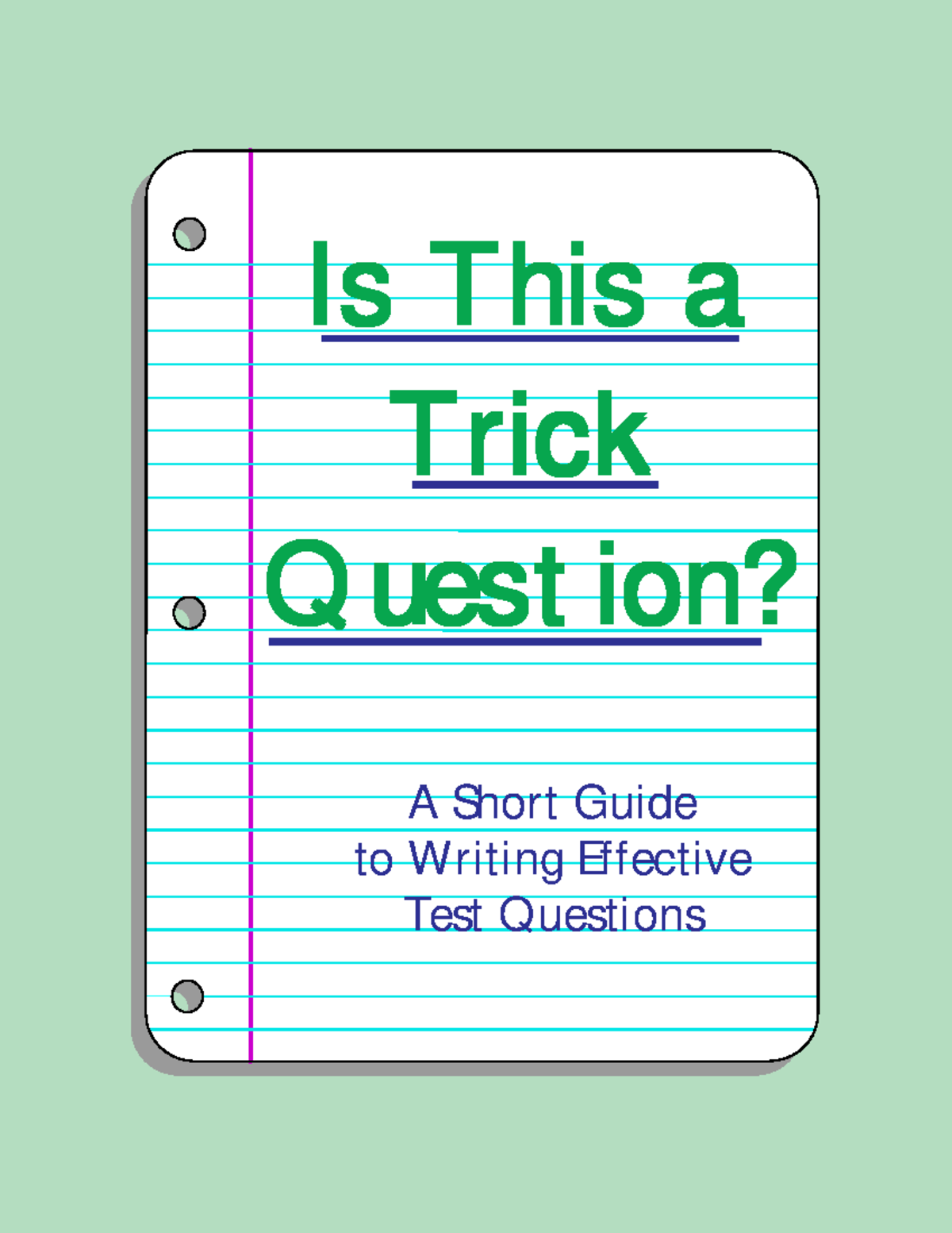 A Short Guide to Writing Effective Test Questions - Is This aIs This ...