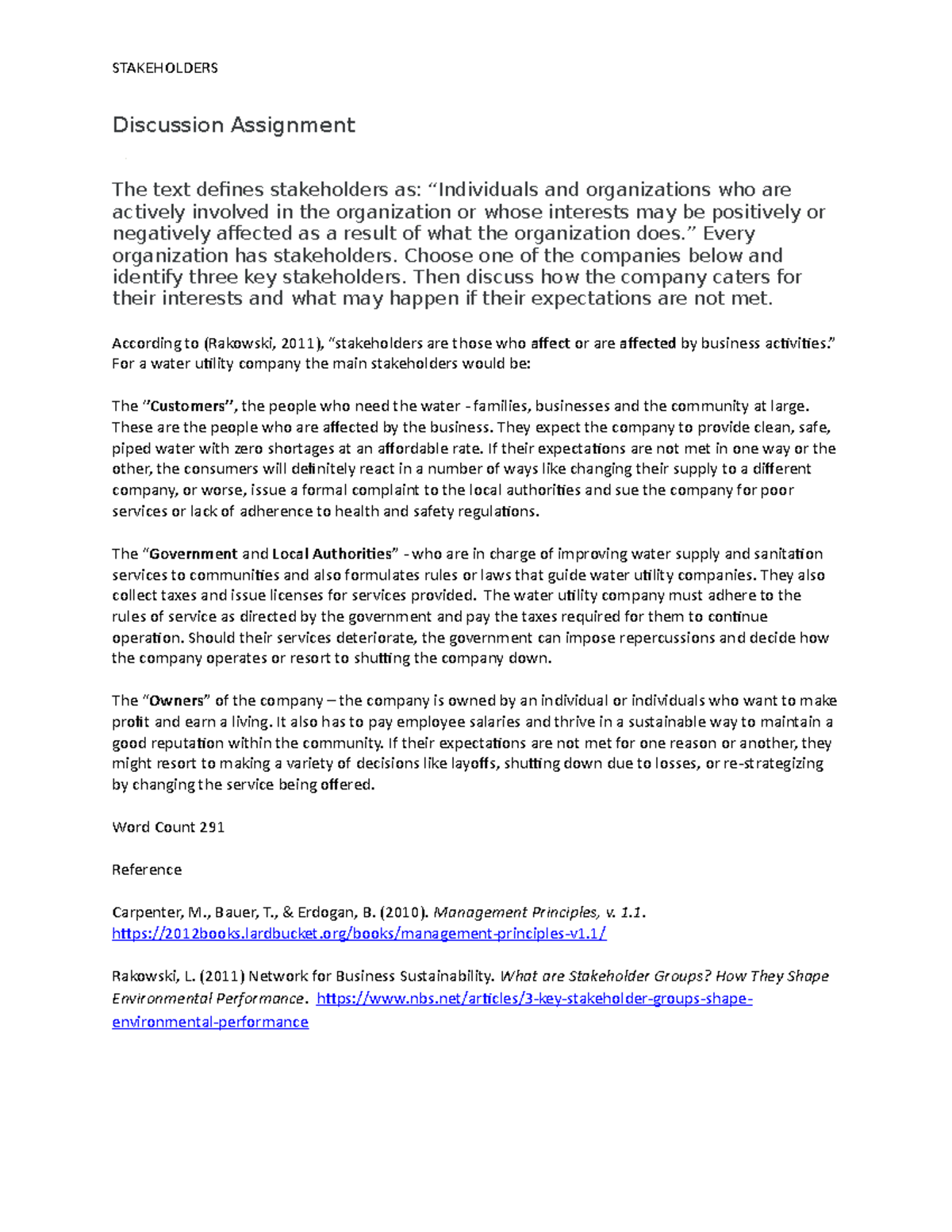 BUS 1101 Unit 4 Discussion Assignement - STAKEHOLDERS Discussion Assignment The text defines ...