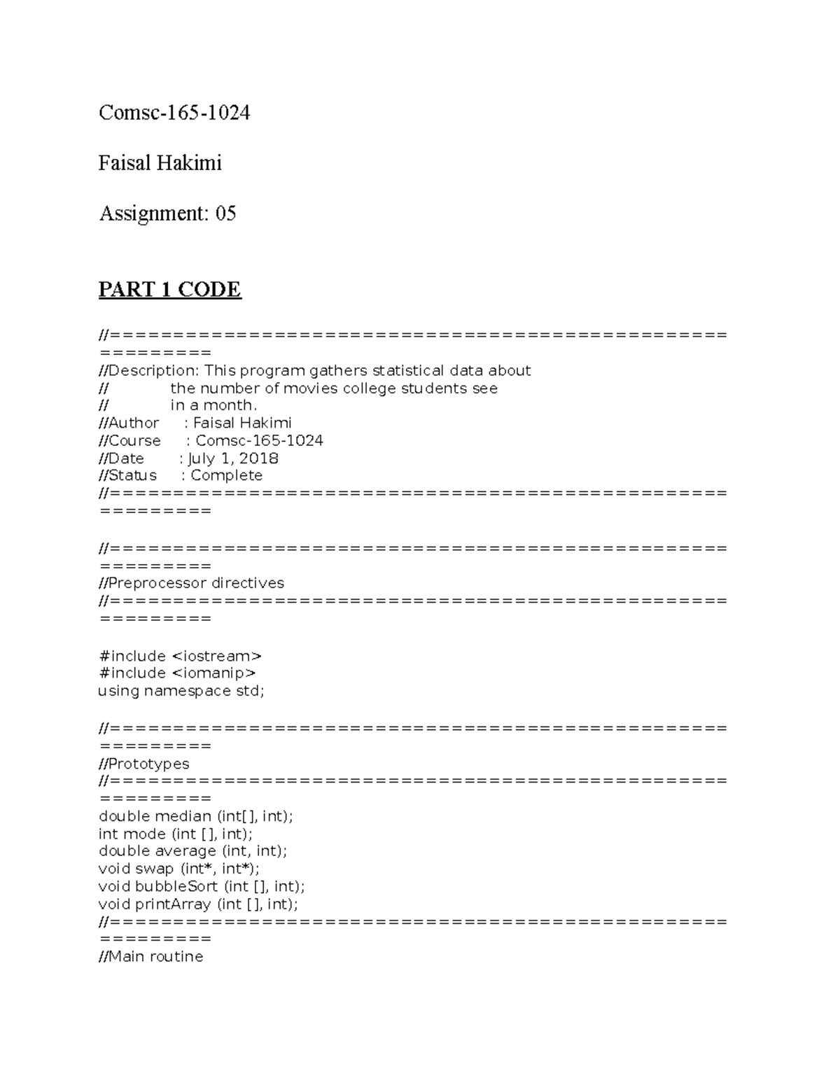 Comsc 165 Assignment 05 - Comsc-165-1024 Faisal Hakimi Assignment: 05 PART 1 CODE // - Studocu