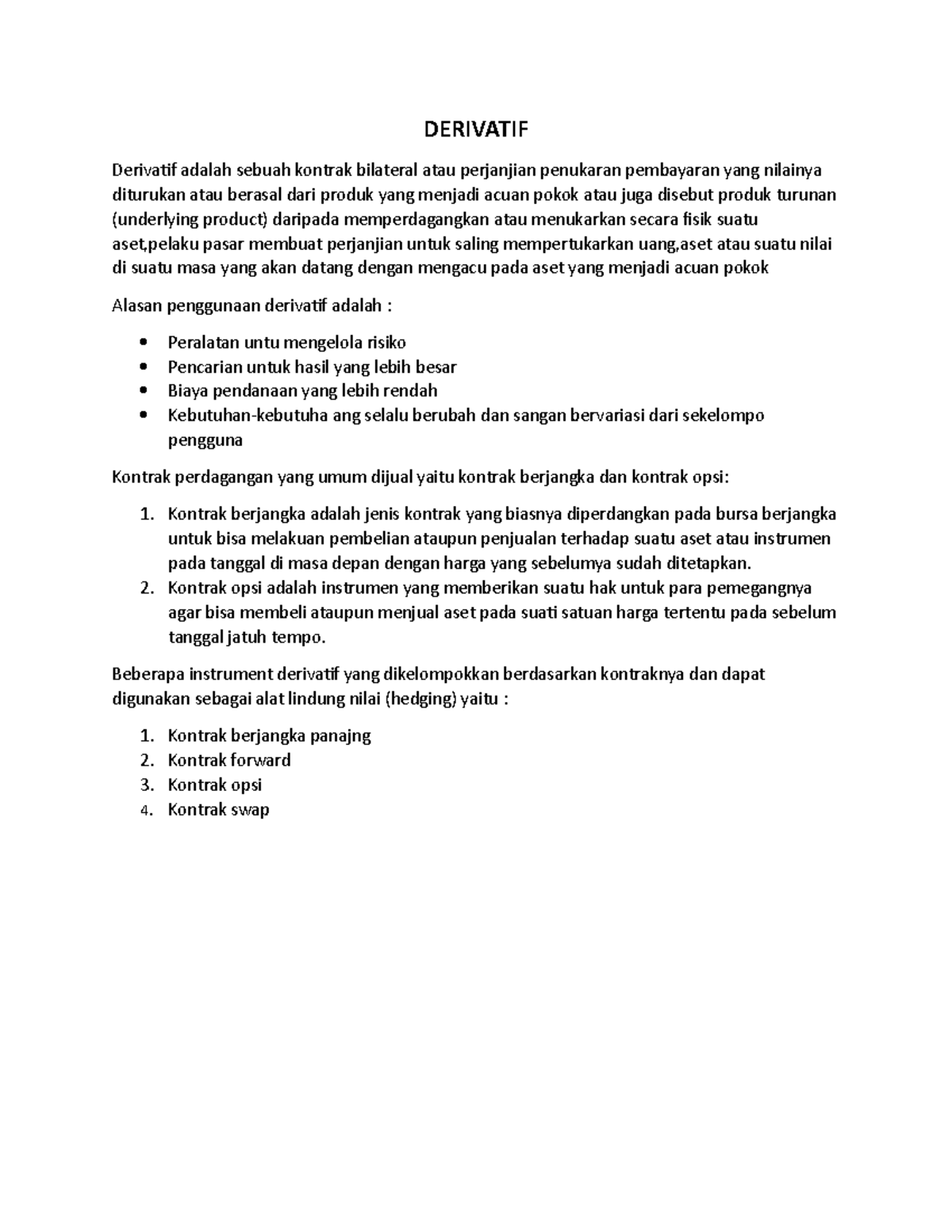 Derivatif economic and - DERIVATIF Derivatif adalah sebuah kontrak ...