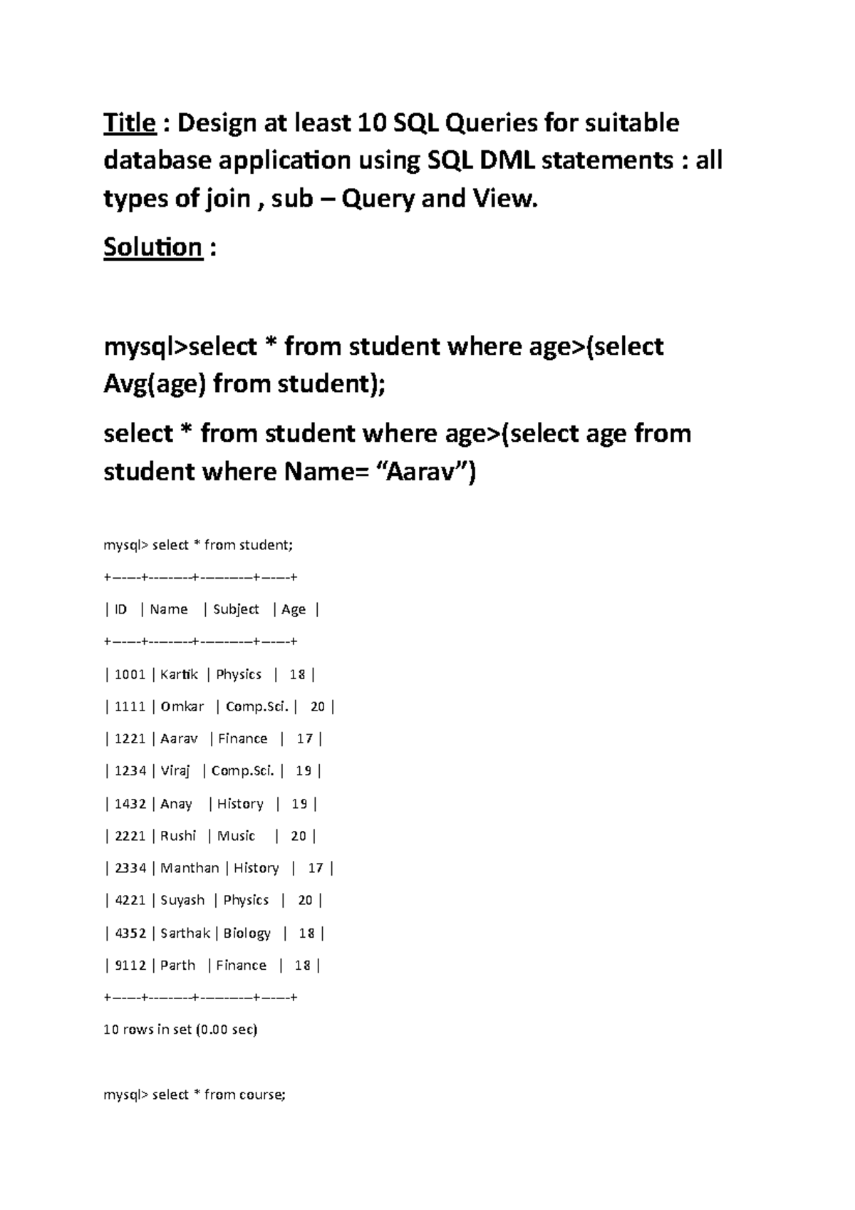Group A 3 next part join, subquery,view - Title : Design at least 10 ... Group A 3 next part join, subquery,view - Title : Design at least 10 ...