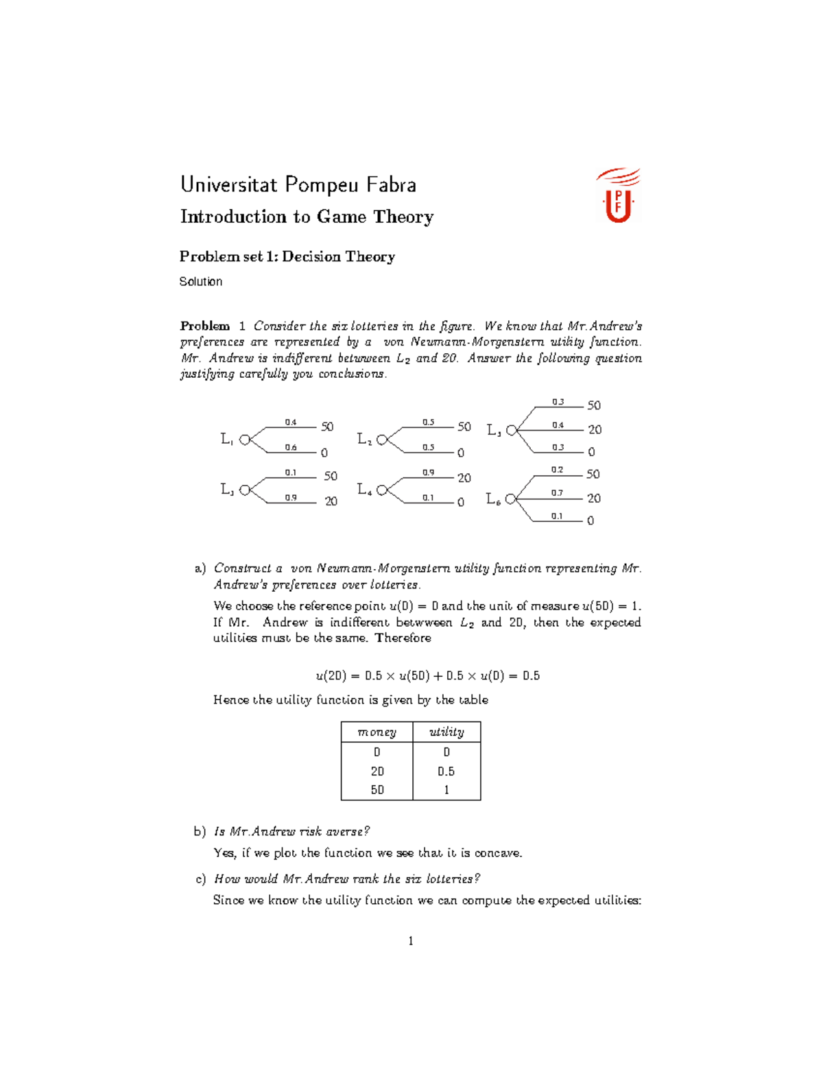 Problem Set 0 - Solutions - Universitat Pompeu Fabra Introduction to Game Theory Problem set 1 ...