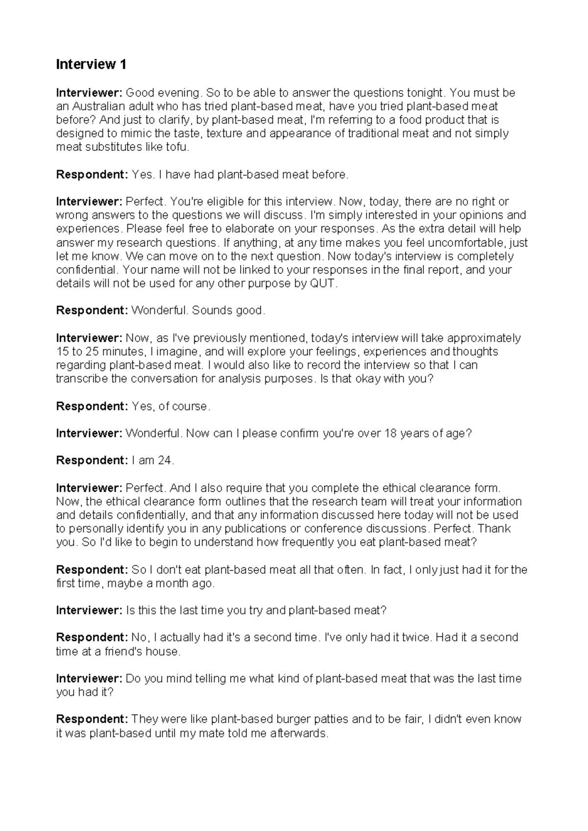 Interview with Audience - Interview 1 Interviewer: Good evening. So to ...