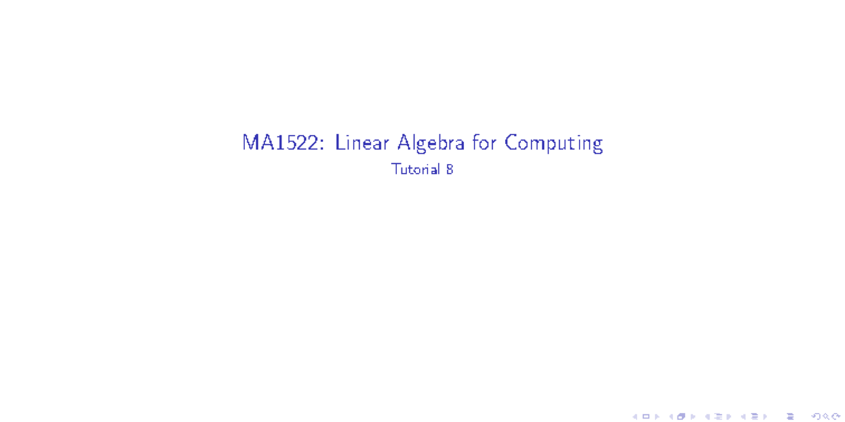 Tutorial 8 - das - MA1522: Linear Algebra for Computing Tutorial 8 ...