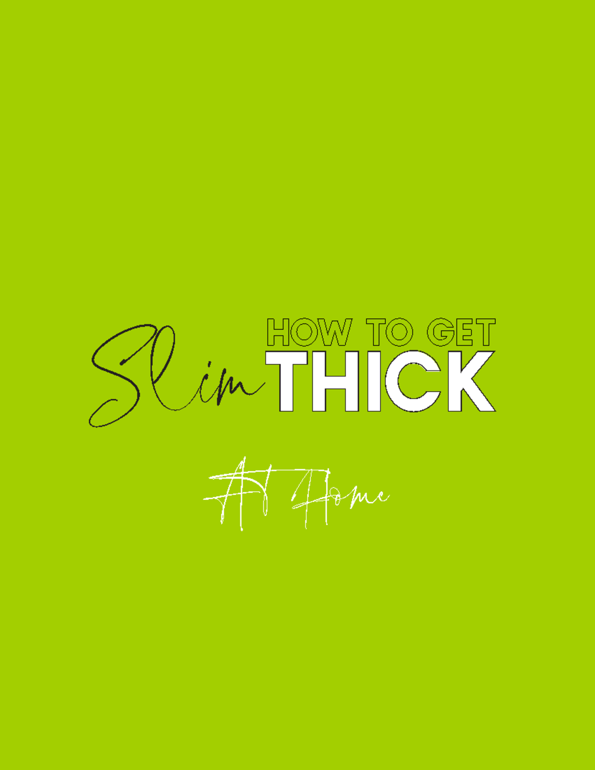 SLIM Thick Guide AT HOME 2 - nutrition thick Slim thick how to get At Home ####### W c e to the ...