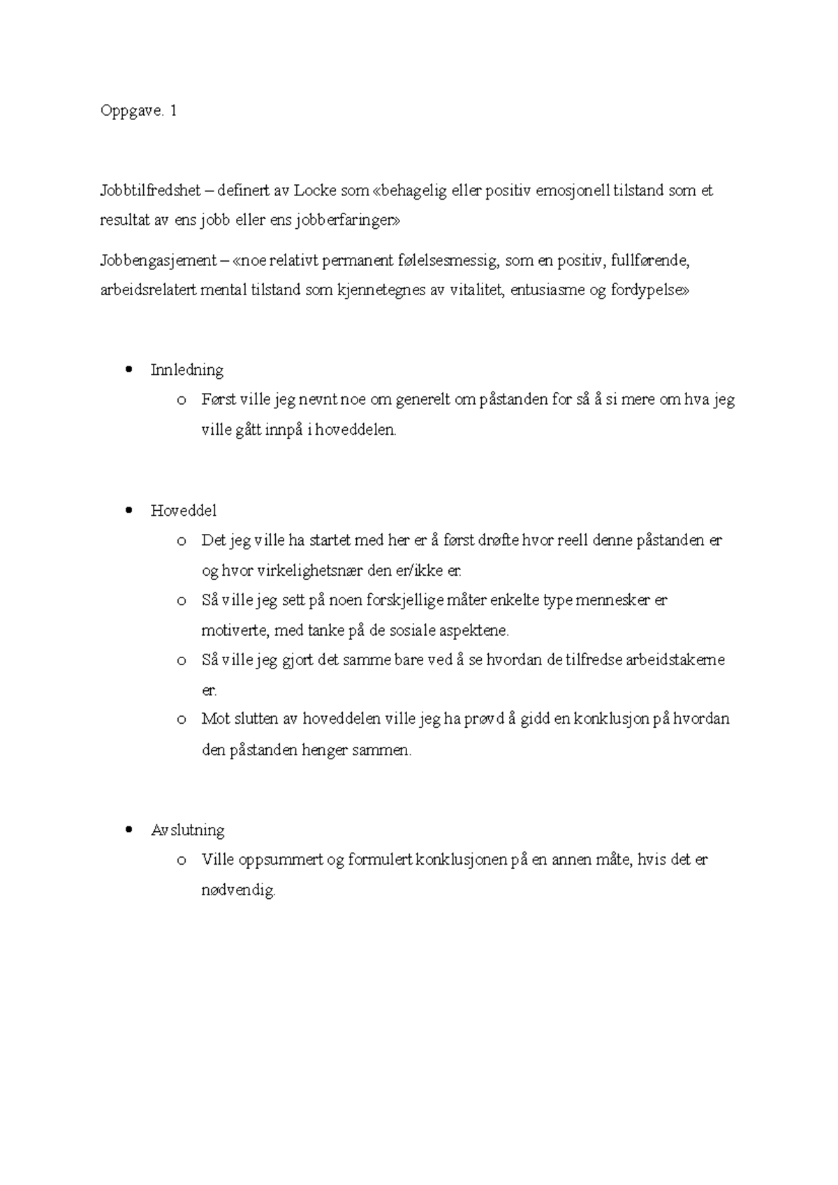 Arbeidskrav 2 POL - Jobbtilfredshet – definert av Locke som «behagelig eller positiv emosjonell ...