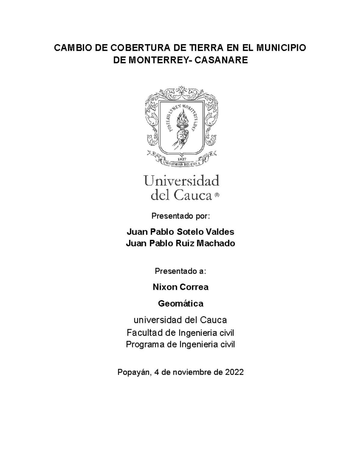 Proyecto primera parte - CAMBIO DE COBERTURA DE TIERRA EN EL MUNICIPIO DE MONTERREY- CASANARE ...