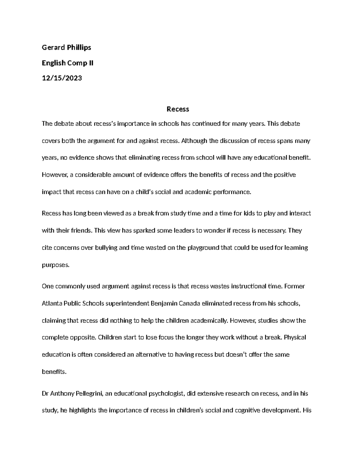 Recess - Gerard Phillips English Comp II 12/15/ Recess The debate about ...
