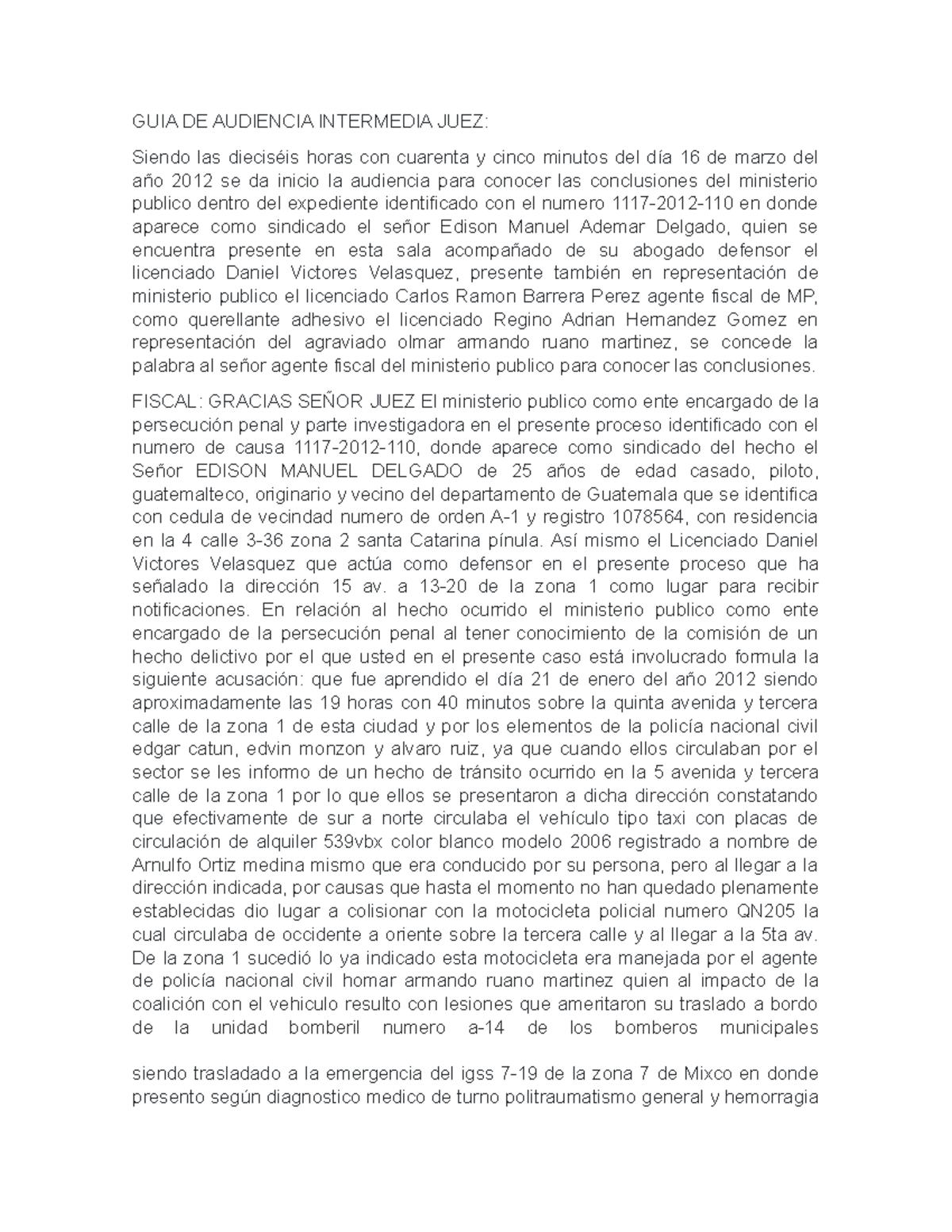GUIA DE Audiencia Intermedia JUEZ - GUIA DE AUDIENCIA INTERMEDIA JUEZ: Siendo las dieciséis ...