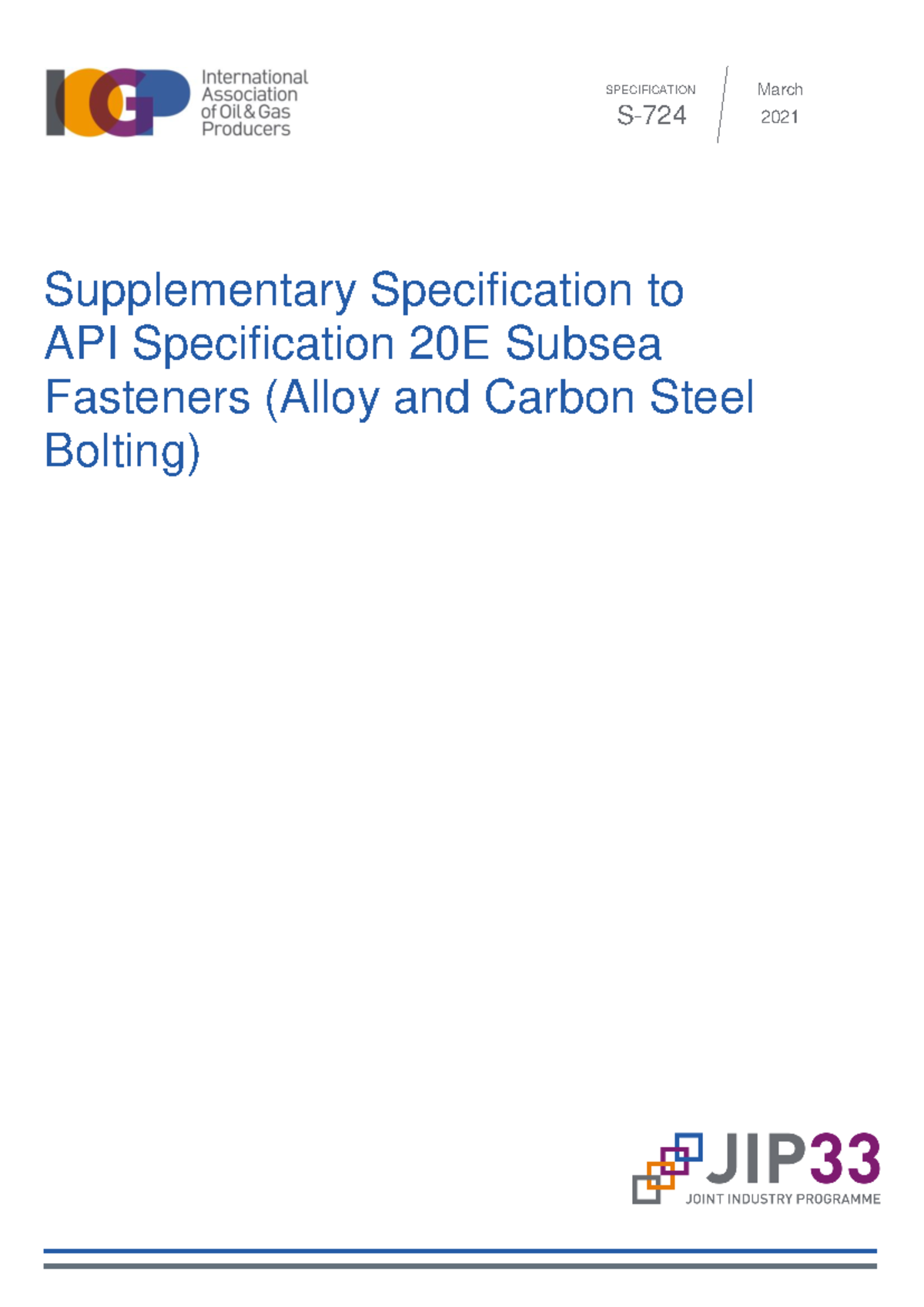 S-724 2021 Supplementary Specification to API Specification 20E Subsea Fasteners (Alloy and ...