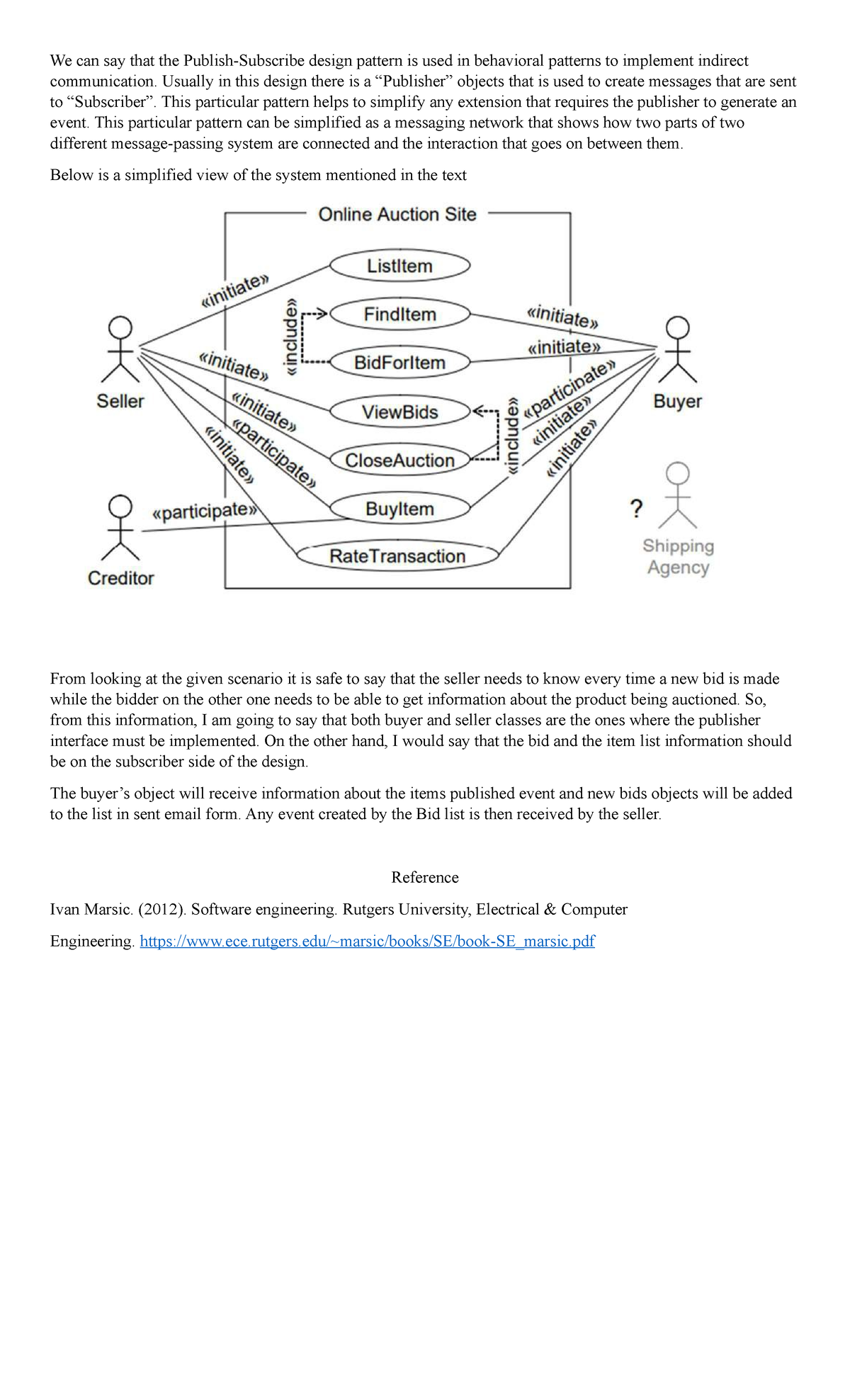 Unit 7 discussion - We can say that the Publish-Subscribe design ...