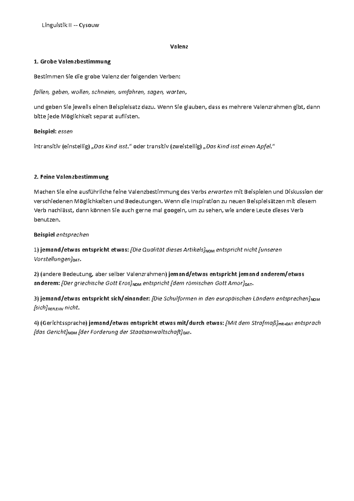 6. Valenz - Linguistik II - Cysouw Valenz 1. Grobe Valenzbestimmung ...