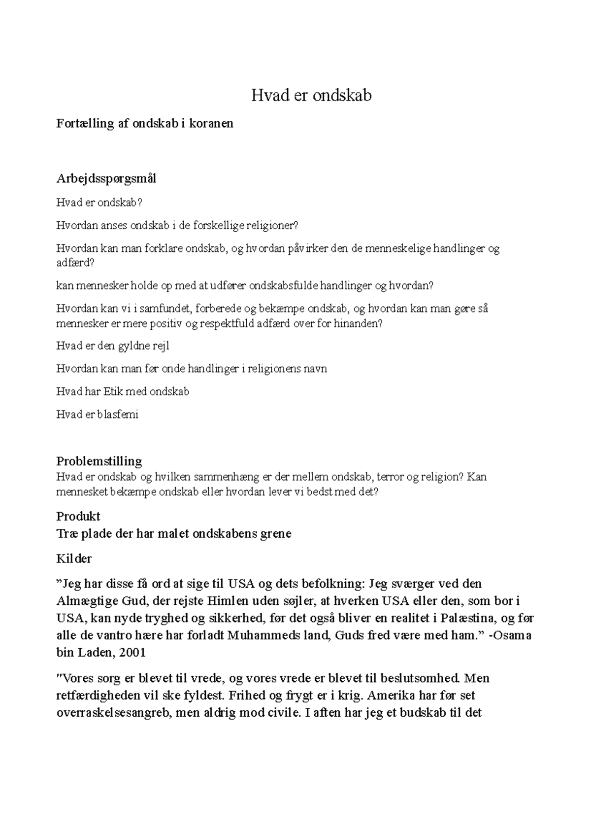 Hvad er ondskab - Hvad er ondskab Fortælling af ondskab i koranen Arbejdsspørgsmål Hvad er ...