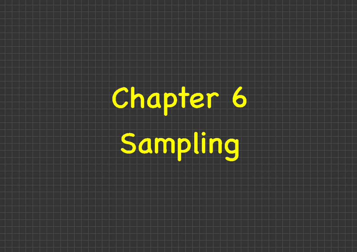 [Proba-Final]Exercise review - Chapter 6 Sampling Question 1: Suppose you are sampling from a ...