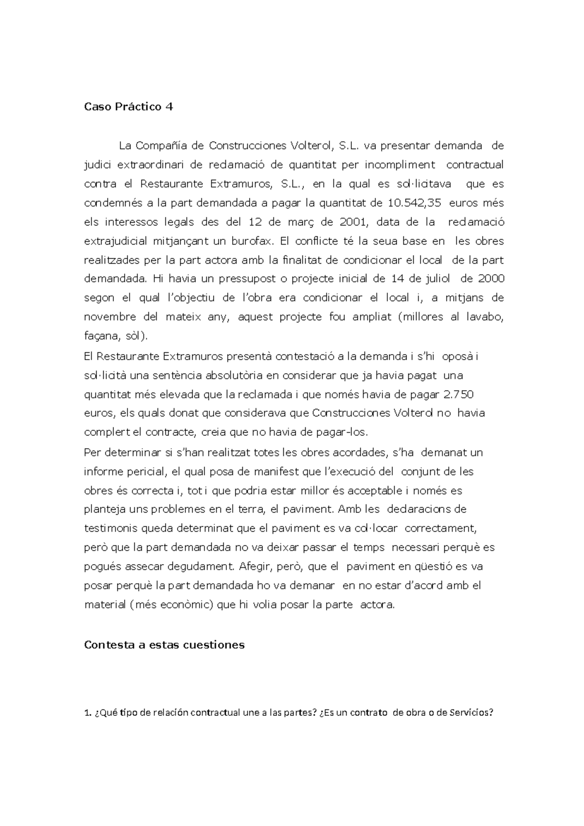Caso Práctico 4 - Pract - Caso Práctico 4 La Compañía de Construcciones Volterol, S. va ...