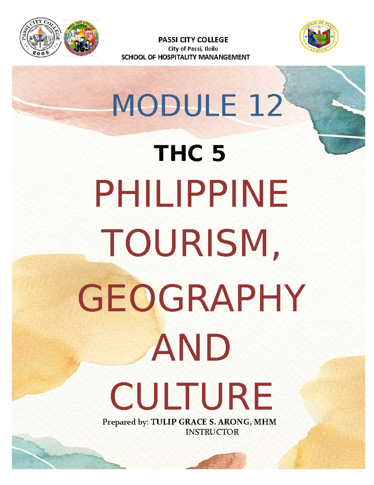 THC5 Module 12 PHIL TOUR - PASSI CITY COLLEGE City of Passi, Iloilo SCHOOL OF HOSPITALITY - Studocu