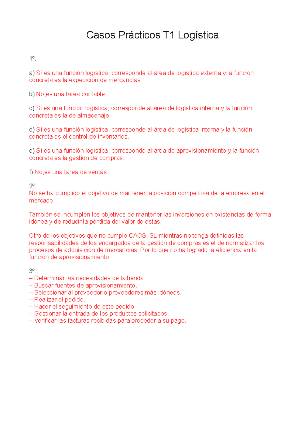 Casos Prácticos logística t1 - Casos Prácticos T1 Logística 1º. a) Sí ...