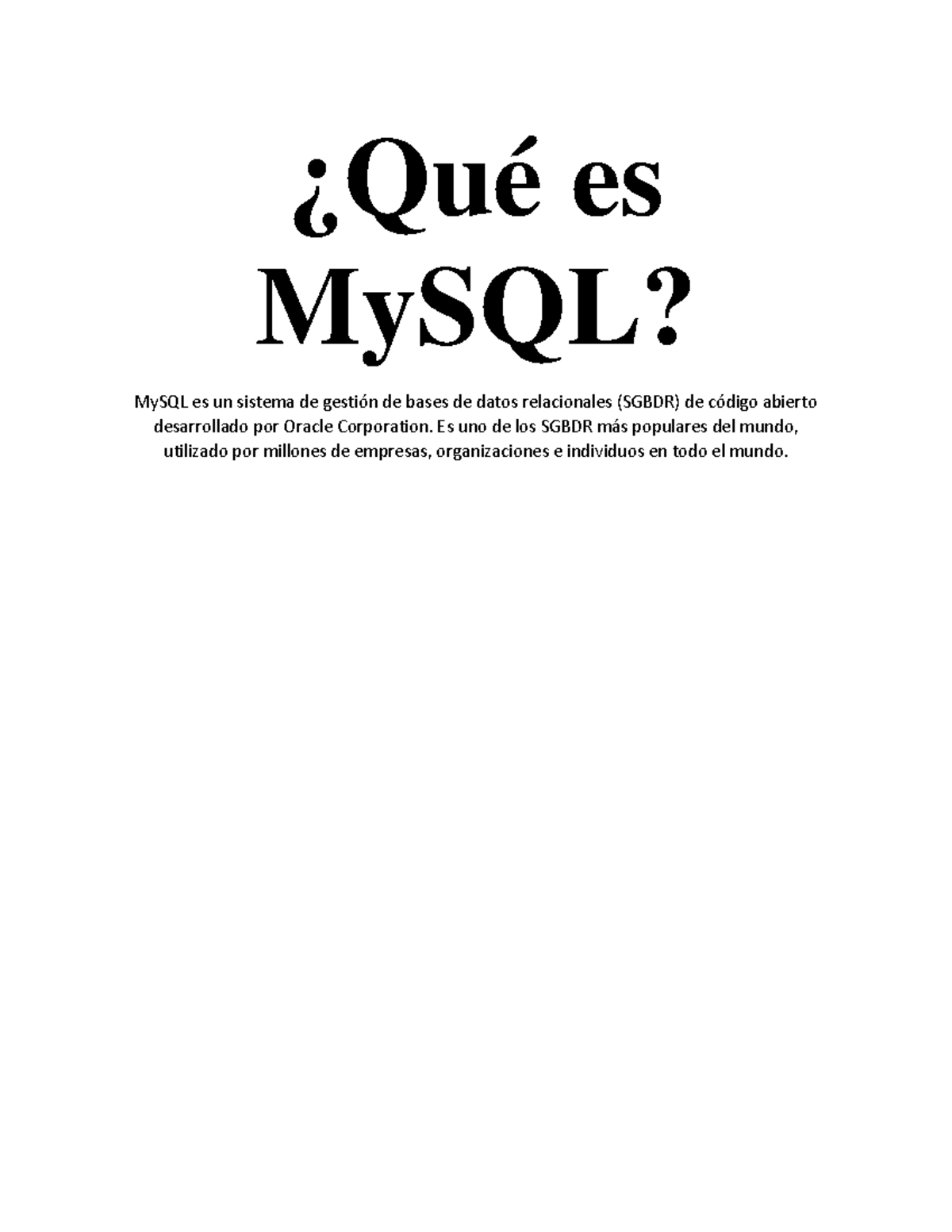 Qué es My SQL - ¿Qué es MySQL? MySQL es un sistema de gestión de bases ...