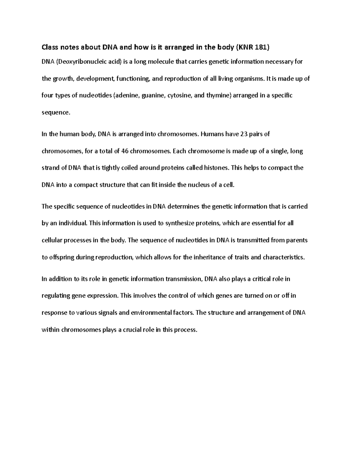 Class notes about DNA and how is it arranged in the body - It is made ...