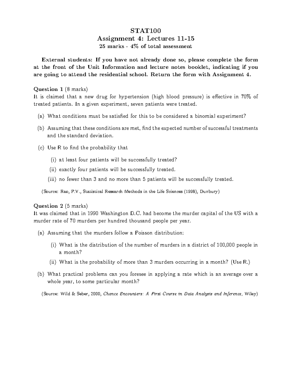 STAT100 Assignment 4 - Return the form with Assignment 4. Question 1 (8 marks) It is claimed ...