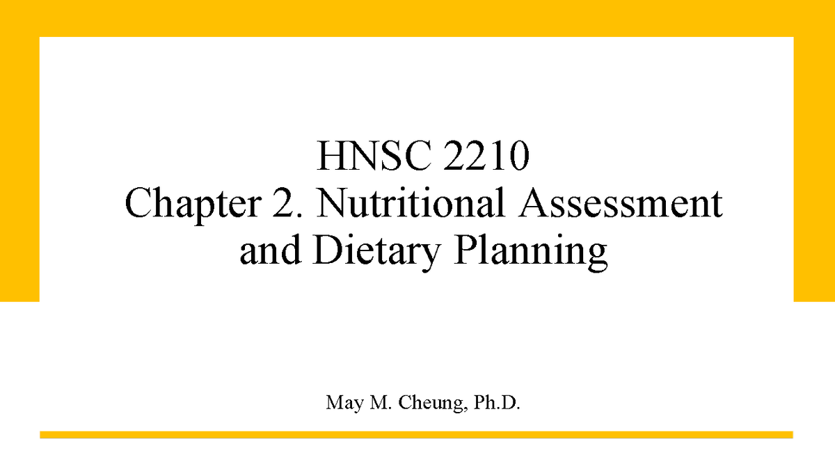 CHPT 2 Nutritional Assessment - HNSC 2210 Chapter 2. Nutritional ...