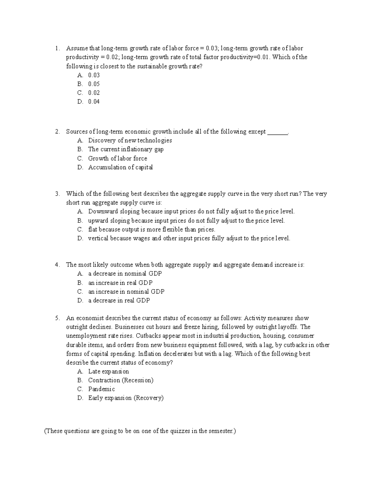 Econ quiz - Principles of Economics - Assume that long-term growth rate ...