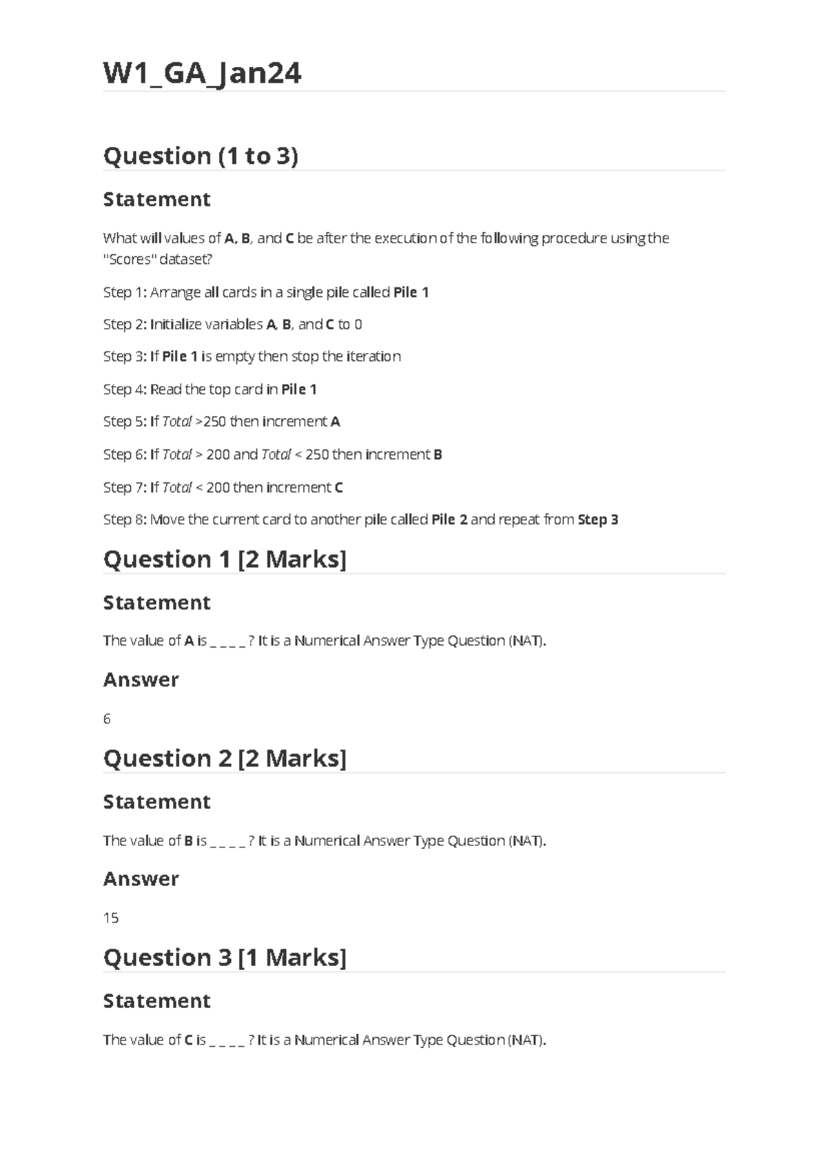 Week 1 GA - graded assigment week 4 - W1_GA_Jan Question (1 to 3) Statement What will values of ...