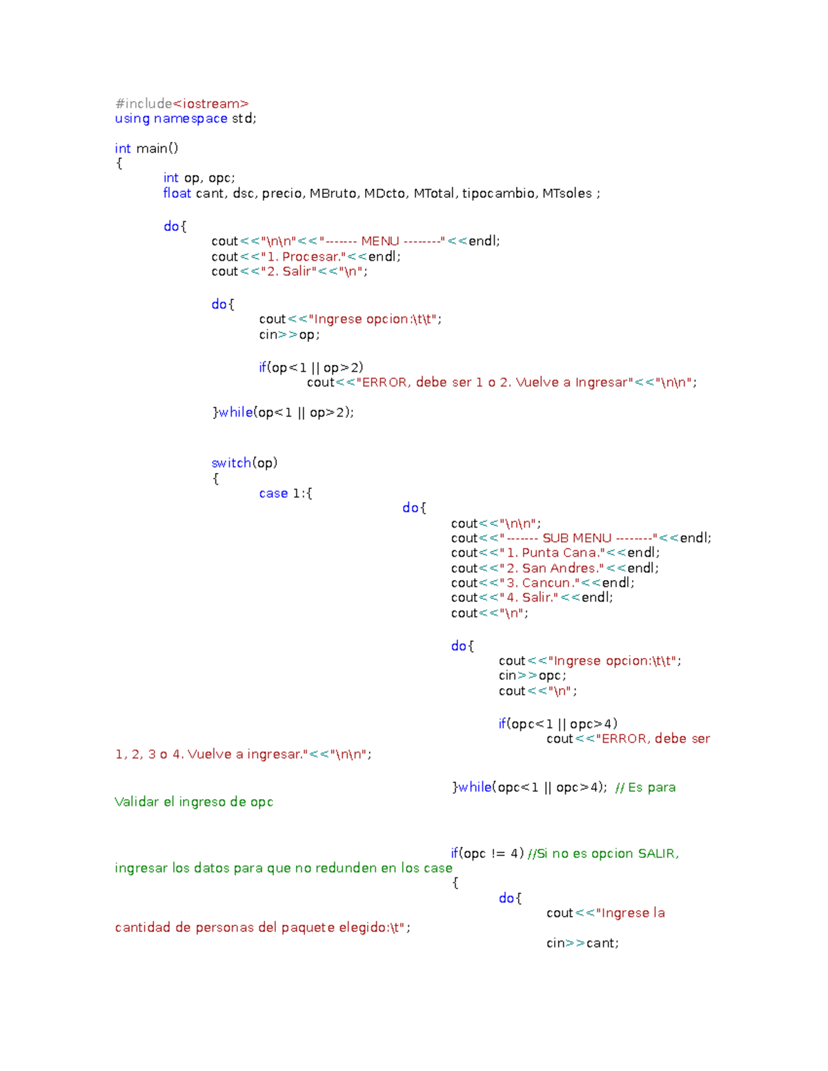 FDP 07 - ejercicio 07 - #include using namespace std; int main() { int op, opc; - Studocu