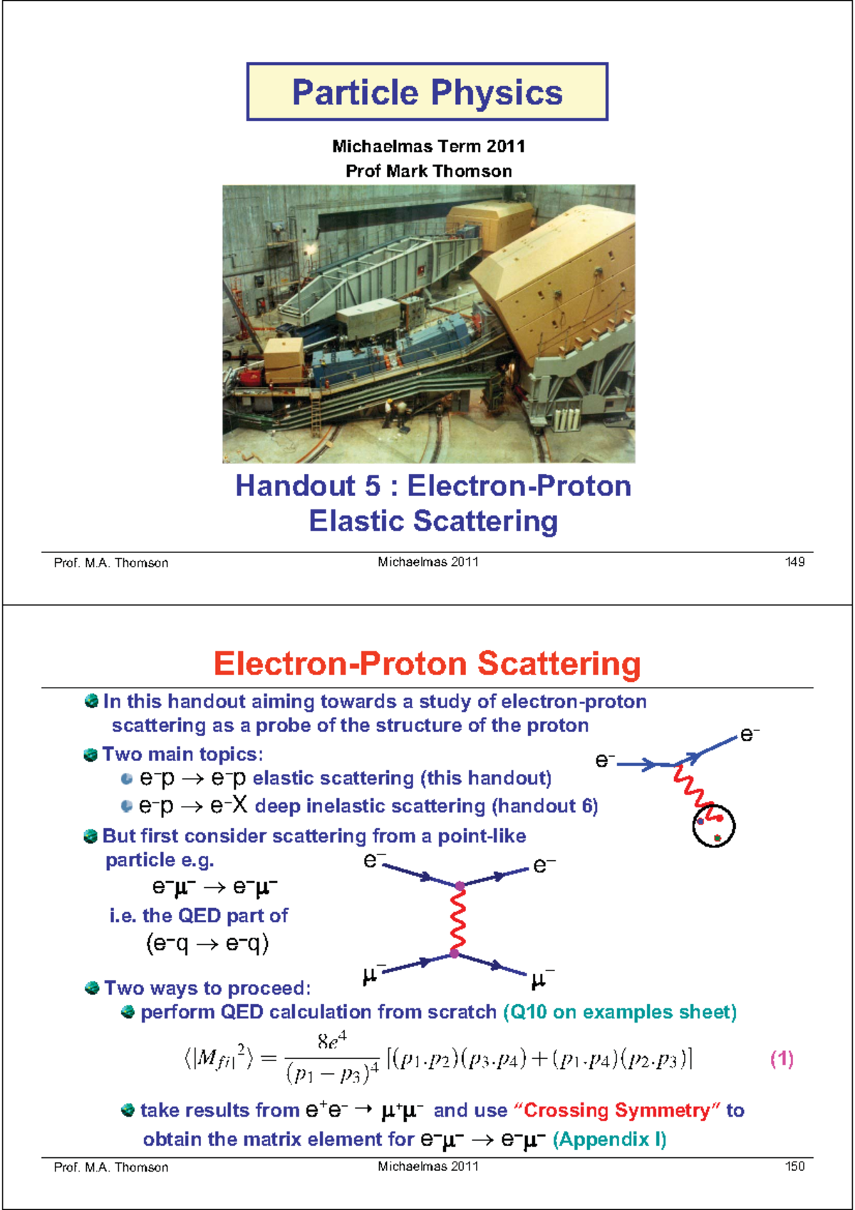Handout 5 2011 - Thompson slides - Prof. M. Thomson Michaelmas 2011 149 ...