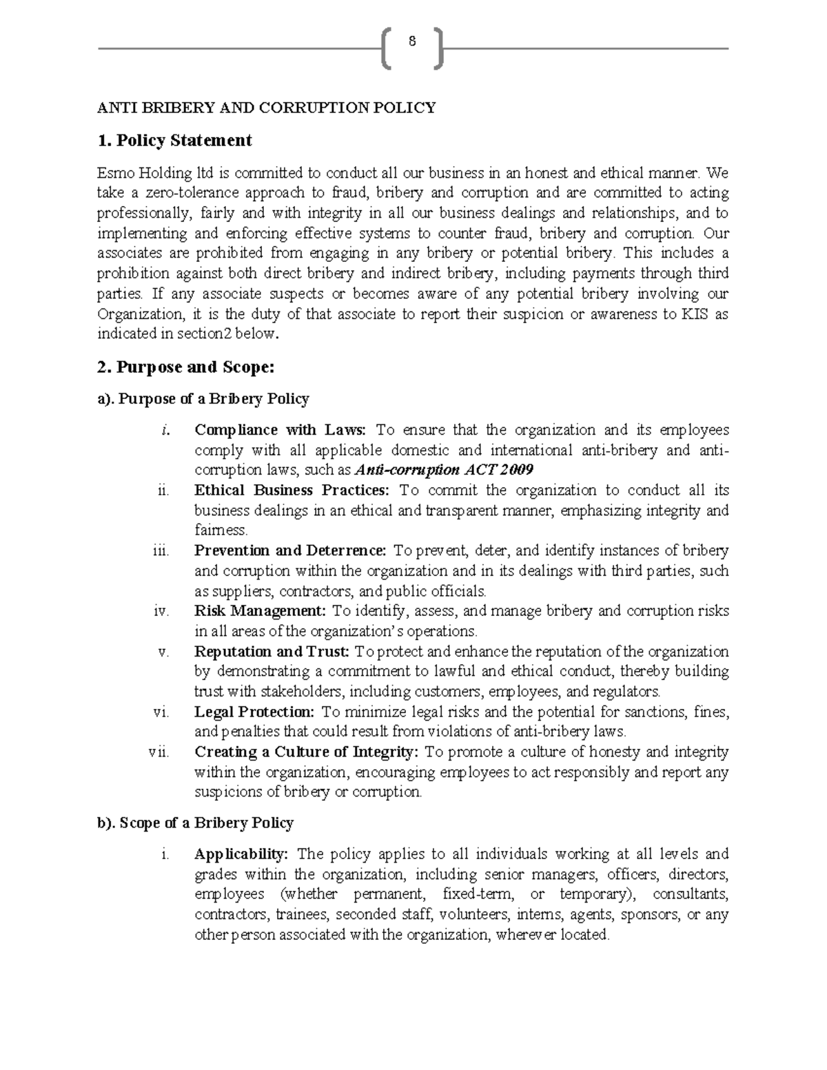 Bribery Policy - ANTI BRIBERY AND CORRUPTION POLICY 1. Policy Statement ...