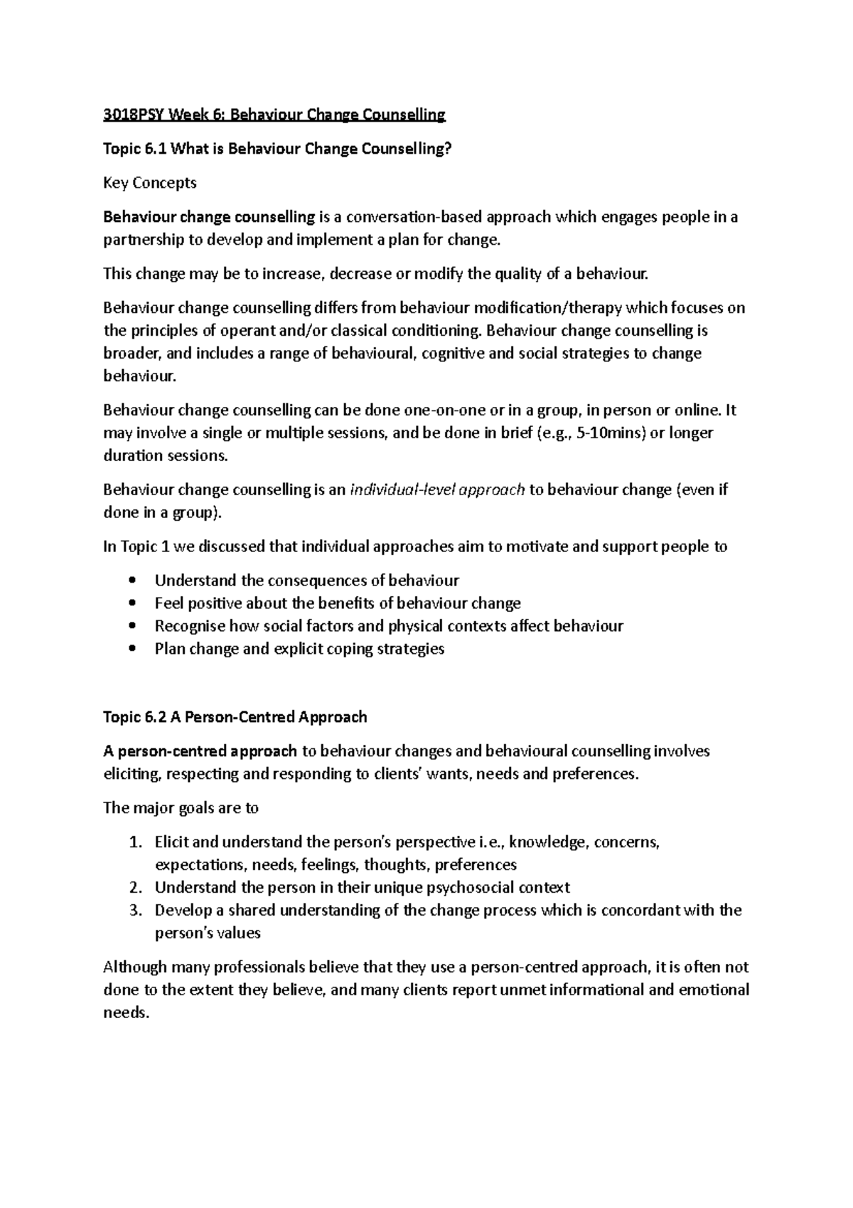 3018PSY Week 6 - This change may be to increase, decrease or modify the quality of a behaviour ...