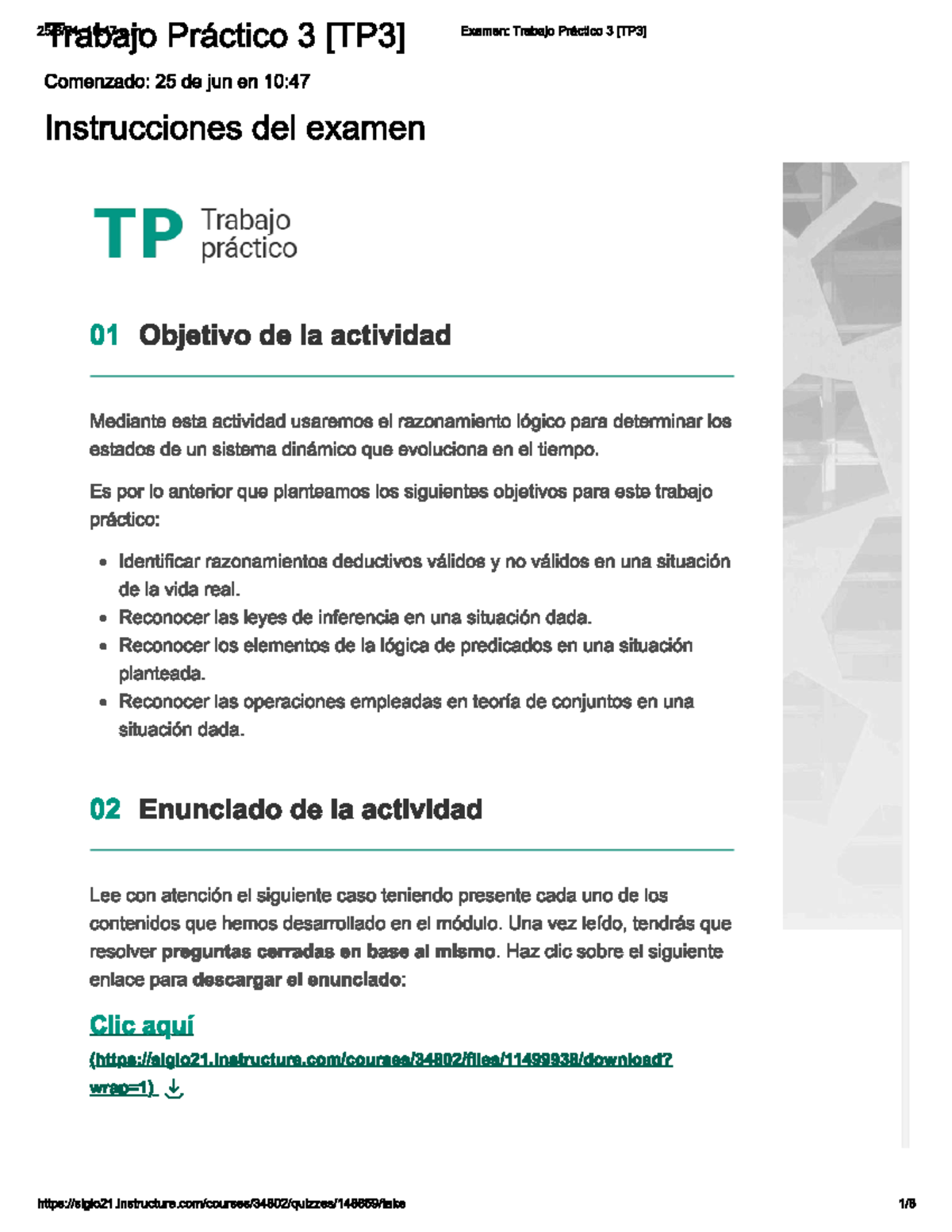 Trabajo Practico 1 Logica - Trabajo Práctico 3 Examen: Trabajo Práctico 3 Comenzado: 25 de jun ...