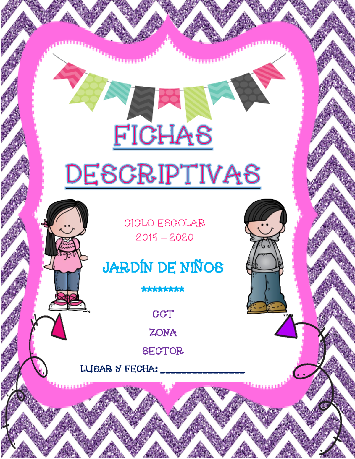 Fichas Descriptivas Preescolar - CICLO ESCOLAR 2019 – 2020 JARDÍN DE NIÑOS ******** CCT ZONA ...