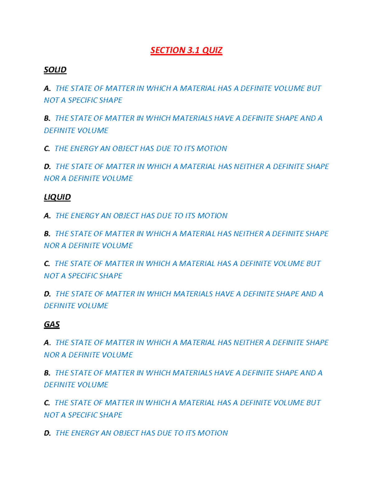 Section 3.1 QUIZ - SECTION 3 QUIZ SOLID A. THE STATE OF MATTER IN WHICH A MATERIAL HAS A ...