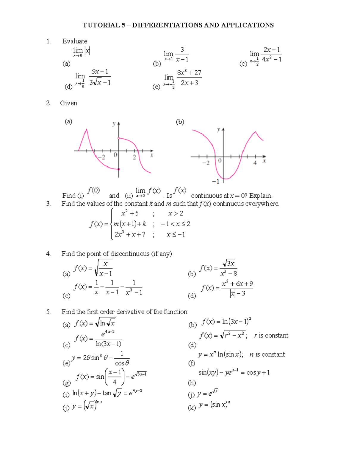 Tutorial 4 - maths - TUTORIAL 5 – DIFFERENTIATIONS AND APPLICATIONS Evaluate (a) x x 0 lim (b) 1 ...