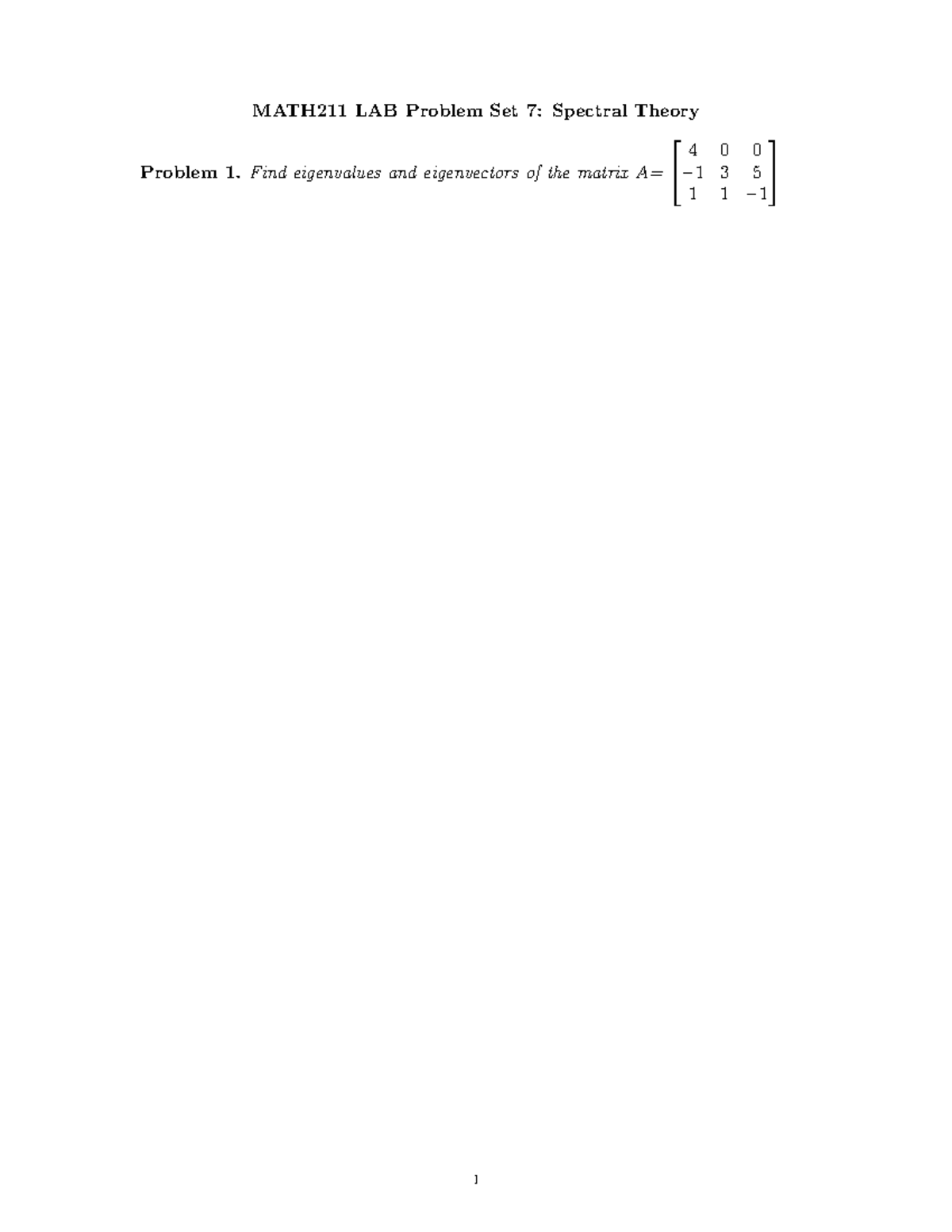Spectral Theory - MATH211 LAB Problem Set 7: Spectral Theory Problem 4. Suppose a dynamical ...