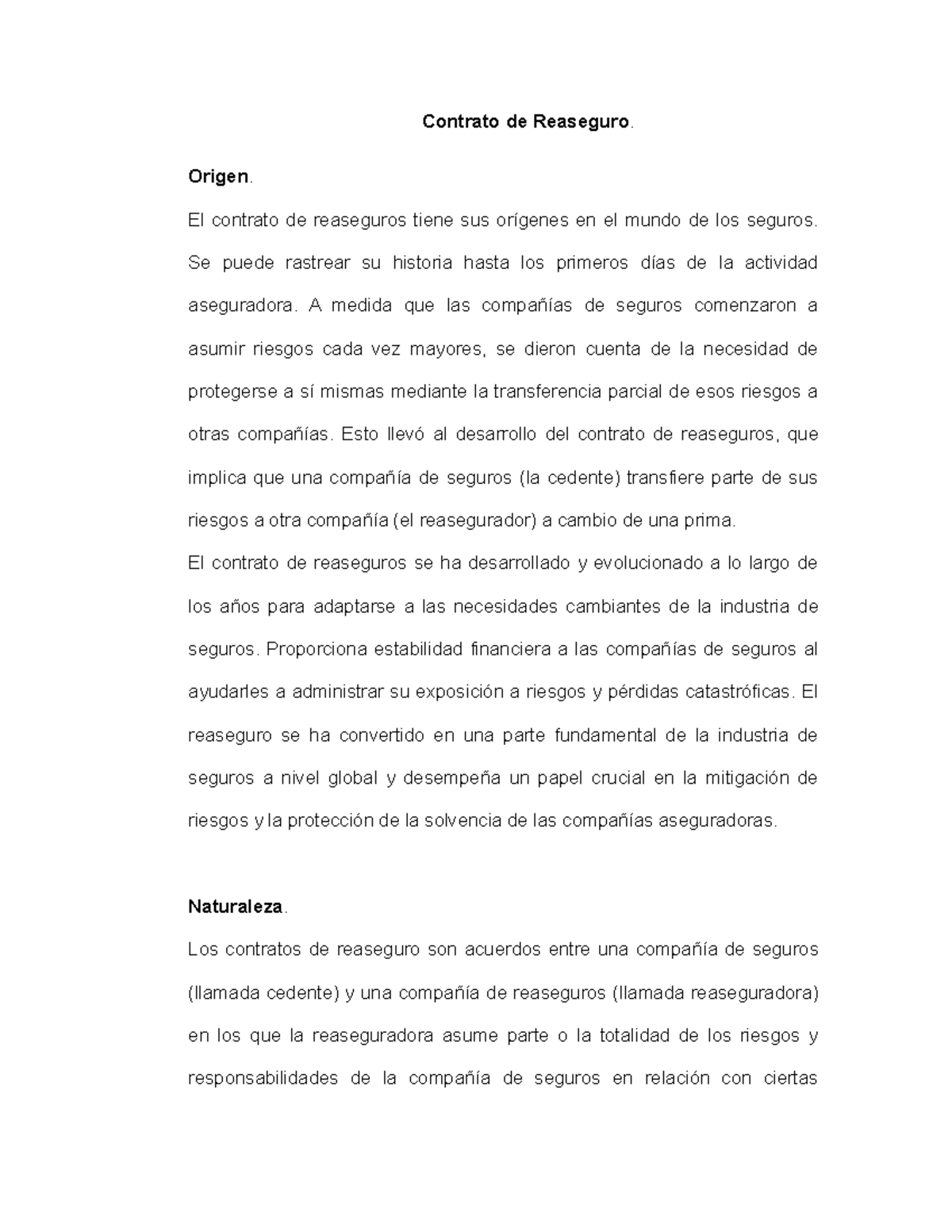 Contrato de Reaseguro - Origen. El contrato de reaseguros tiene sus orígenes en el mundo de los ...