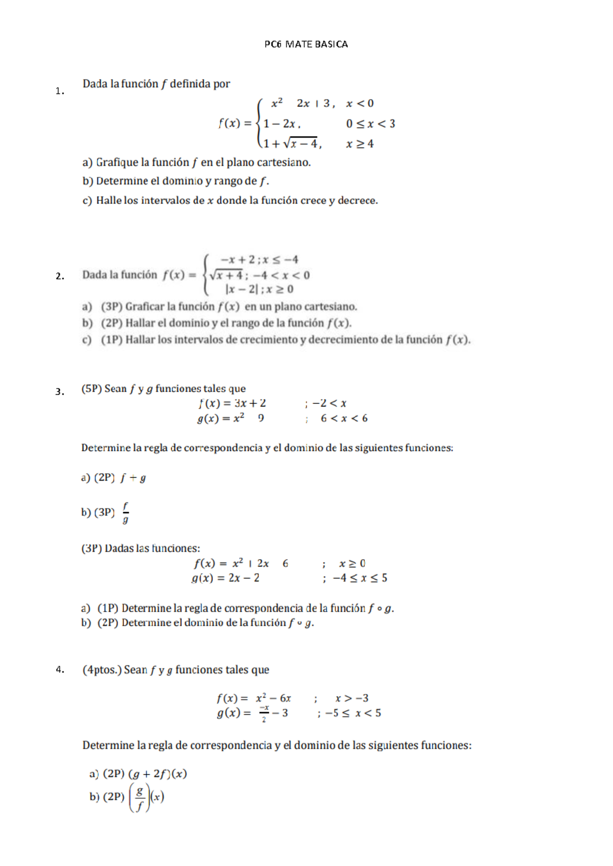 PC6 MATE Basica - MATEMÁTICA BÁSICA - PC6 MATE BASICA 1. 2. 3. 6. 7. 8. 17. 18. 19. Dada la ...