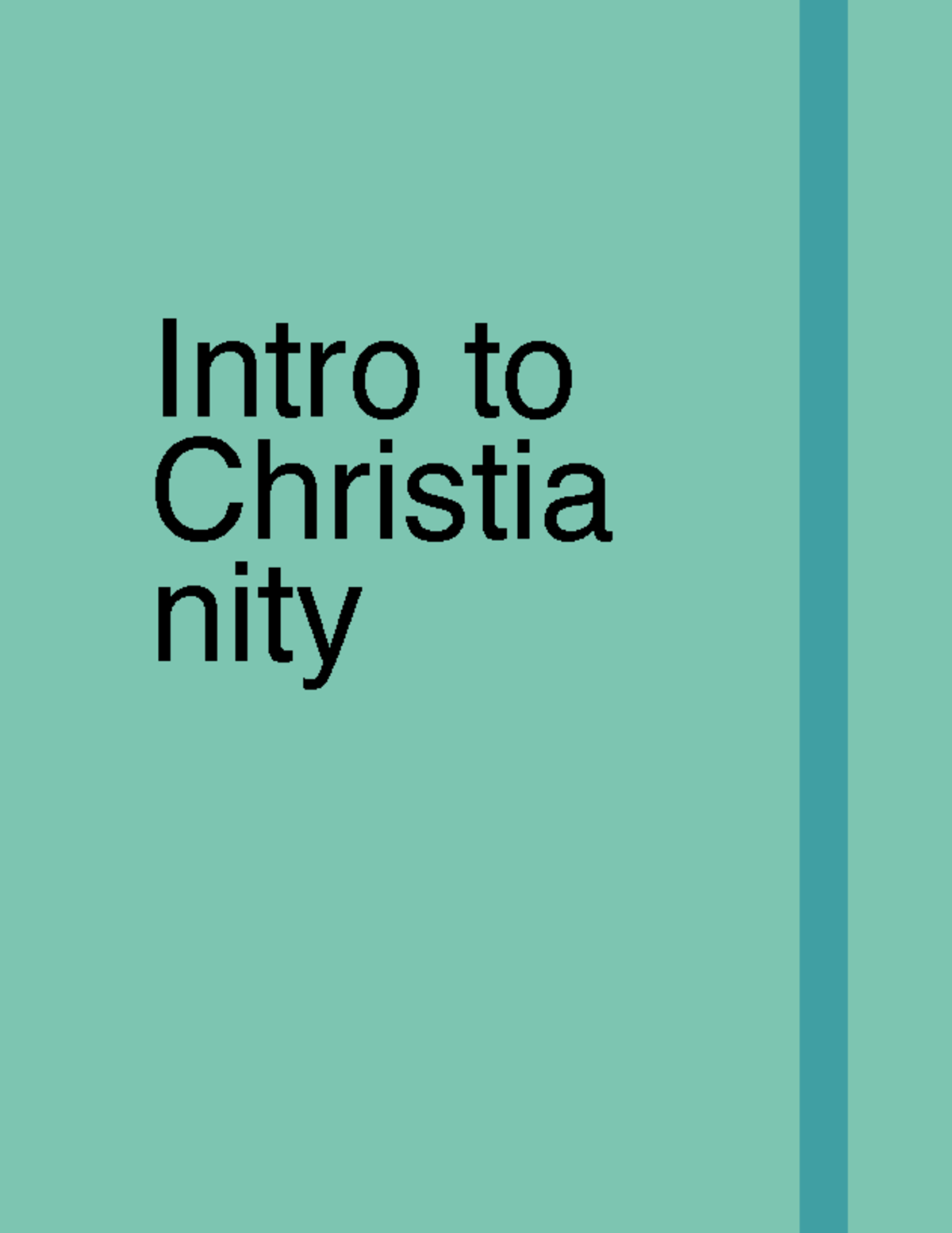 Intro To Christianity - Lecture notes 1-10 - Intro to Christia nity ...