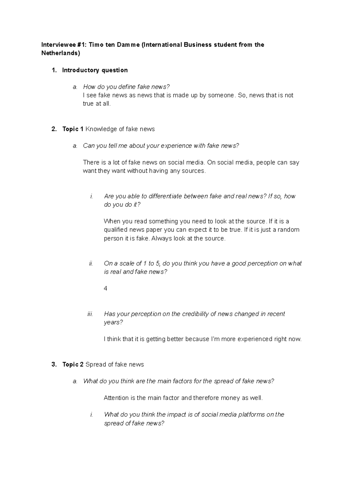 Interview Transcript Interview #1 - Interviewee #1: Timo ten Damme ...