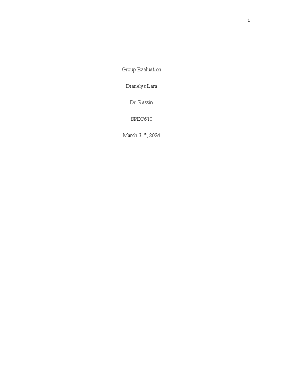 Group Evaluation - 1 Group Evaluation Dianelys Lara Dr. Rassin SPEC ...