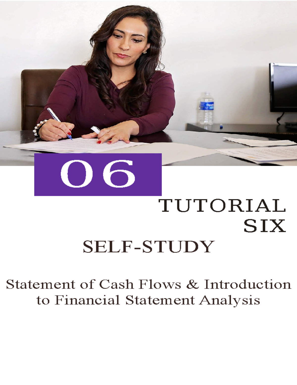 Topic 6 selfstudy ACCT1101 - 06 TUTORIAL SIX SELF-STUDY Statement of Cash Flows & Introduction ...